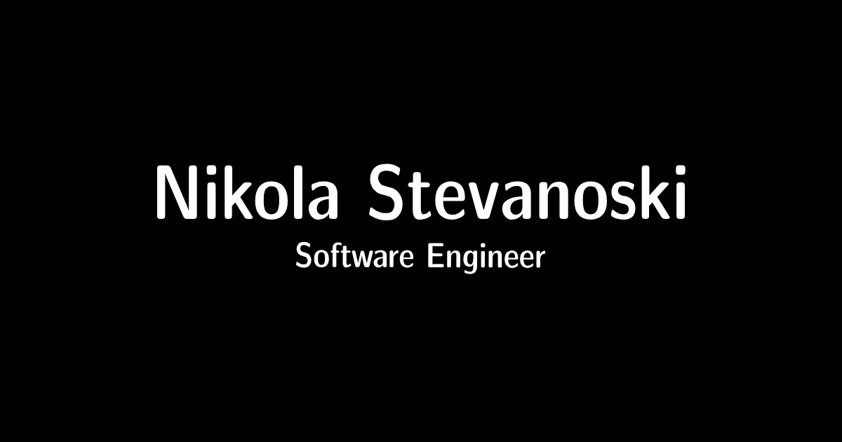 Nikola Stevanoski - Software Engineer - Portfolio